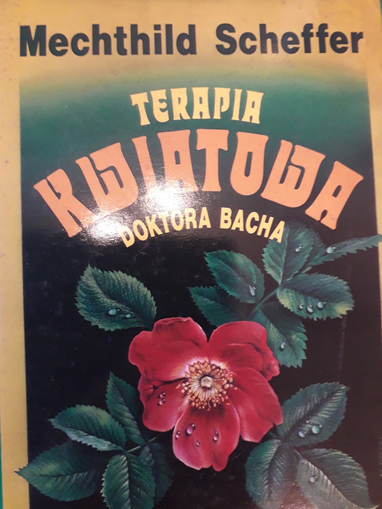 M. Scheffer TERAPA KWIATOWA DOKTORA BACHA - 15131561870 - oficjalne ...