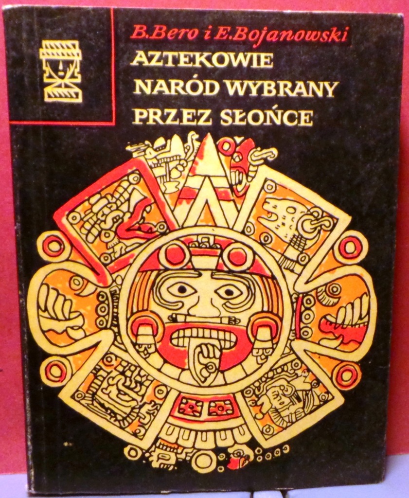 Aztekowie naród wybrany przez Słońce [KiW 1968] - 12237449430 - oficjalne archiwum Allegro
