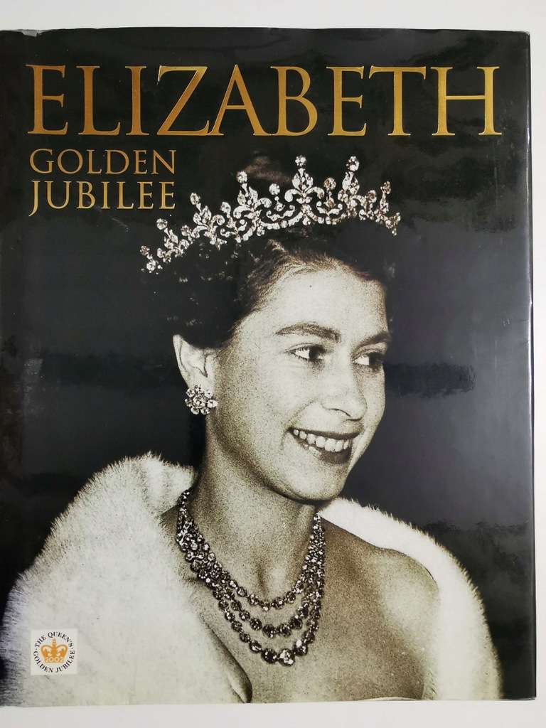 ELIZABETH. GOLDEN JUBILEE - A. E. Gauntlett 2002 - 11011025939 ...