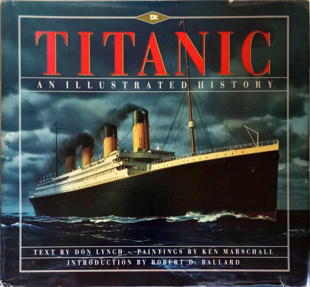 DON LYNCH - TITANIC: AN ILLUSTRATED HISTORY - 12711800659 - oficjalne ...