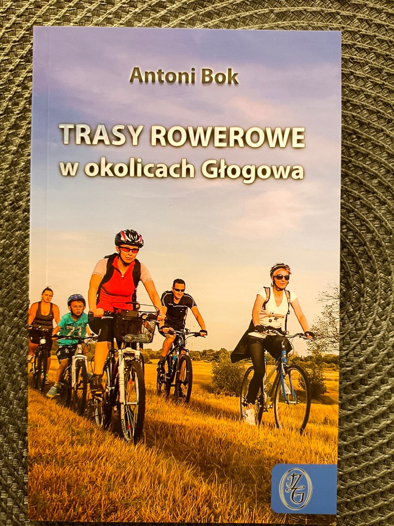 Antoni BOK- Trasy rowerowe w okolicach Głogowa - 12657827618 ...