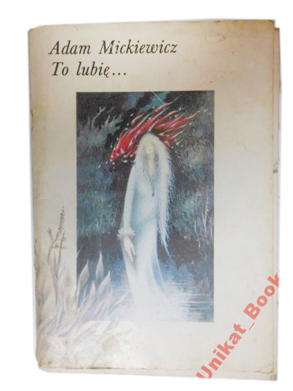 Adam Mickiewicz to lubię... Unikat books* - 8246654732 - oficjalne ...