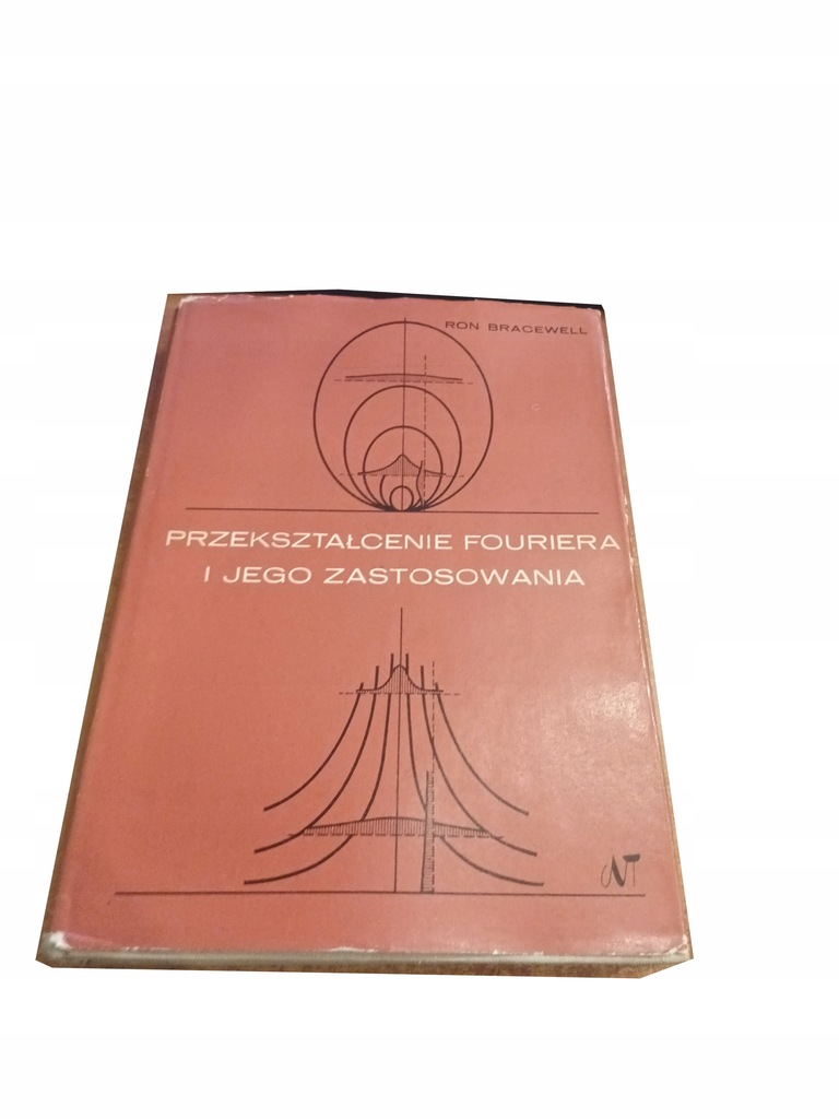 Przekształcenie Fouriera i jego zastosowania Ron Bracewell ...