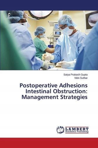 Postoperative Adhesions Intestinal Obstruction: - 9256432572 ...