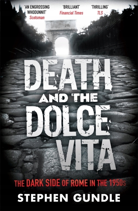 Death and the Dolce Vita - Stephen Gundle - 12953883362 - oficjalne ...