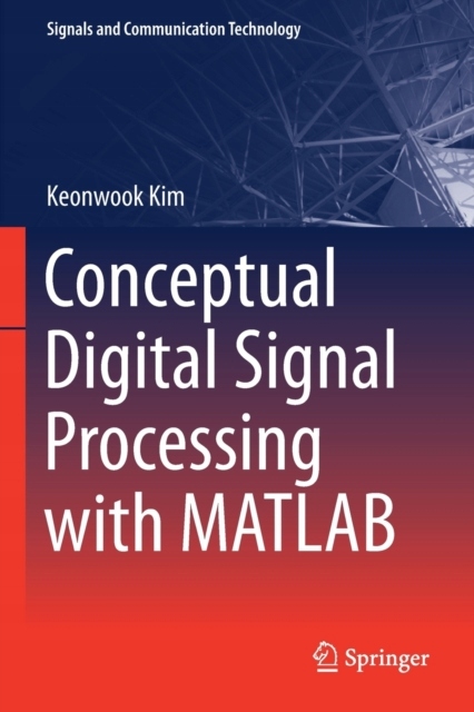 Conceptual Digital Signal Processing with MATLAB - 13450189817 - oficjalne archiwum Allegro