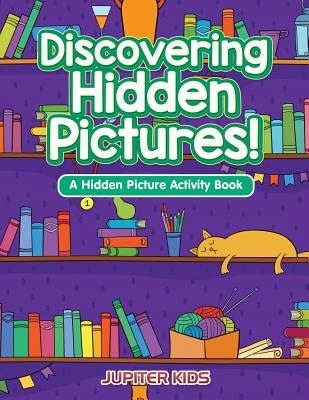 Discovering Hidden Pictures! A Hidden Picture Acti - 13512647313 ...