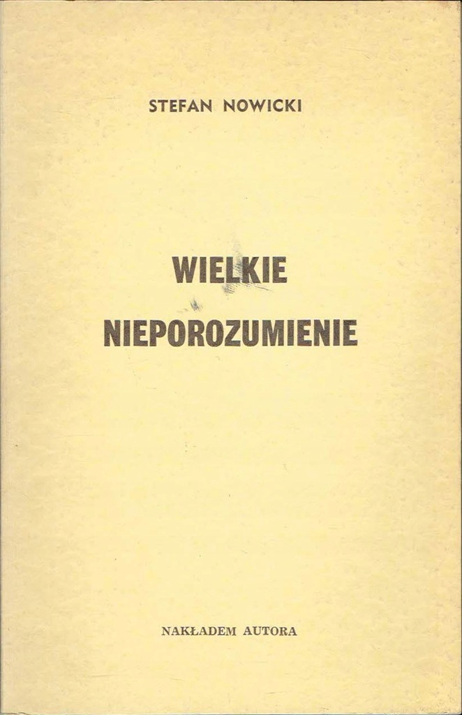 Wielkie nieporozumienie Stefan Nowicki - 13870461246 - oficjalne ...