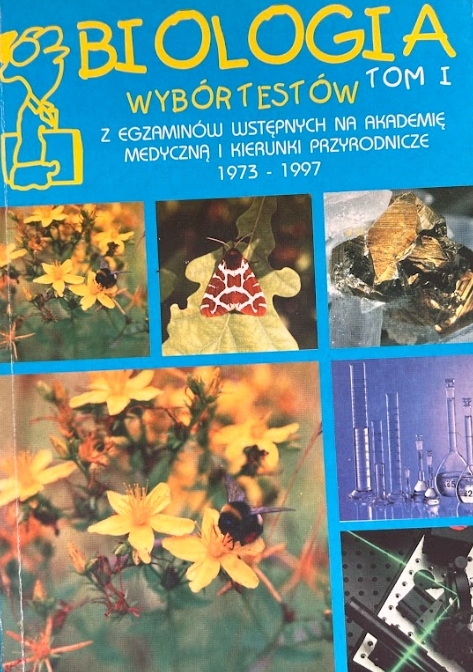 Biologia wybór testów z egzaminów wstępnych na akademie medyczną i ...