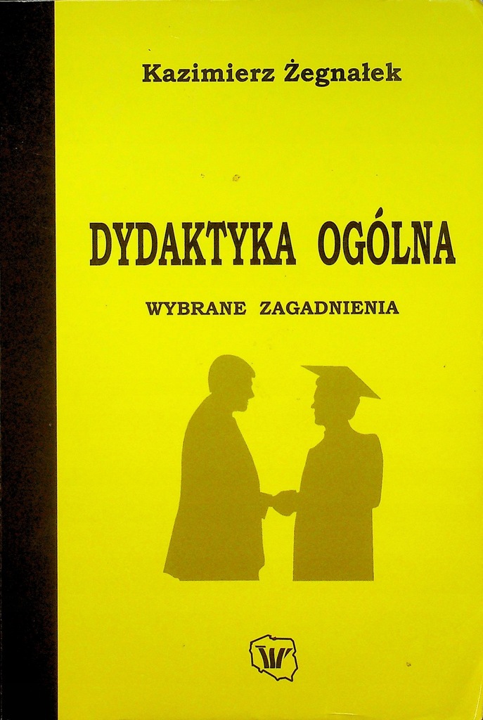Kazimierz Żegnałek - Dydaktyka ogólna - 11988223043 - oficjalne ... Kazimierz Żegnałek - Dydaktyka ogólna - 11988223043 - oficjalne ...