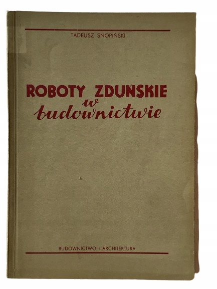 Roboty zduńskie w budownictwie - Tadeusz Snopiński - 11024658181 - oficjalne archiwum Allegro