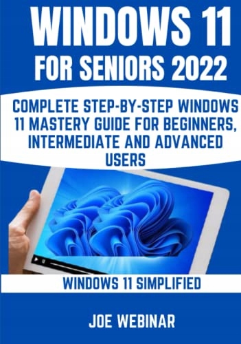 WEBINAR, JOE WINDOWS 11 FOR SENIORS 2022: COMPLETE STEP-BY-STEP WINDOWS ...