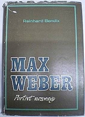 Max Weber. Portret uczonego - Reinhard Bendix 1975 - 8884316582 - oficjalne archiwum Allegro