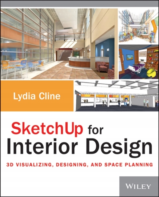 SketchUp for Interior Design: 3D Visualizing, Desi - 13707533786 ... SketchUp for Interior Design: 3D Visualizing, Desi - 13707533786 ...