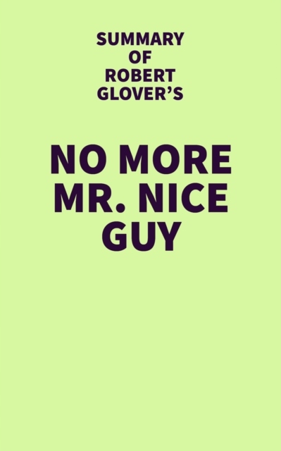 Summary of Robert Glover's No More Mr. Nice Guy - 12777395698 - oficjalne archiwum Allegro