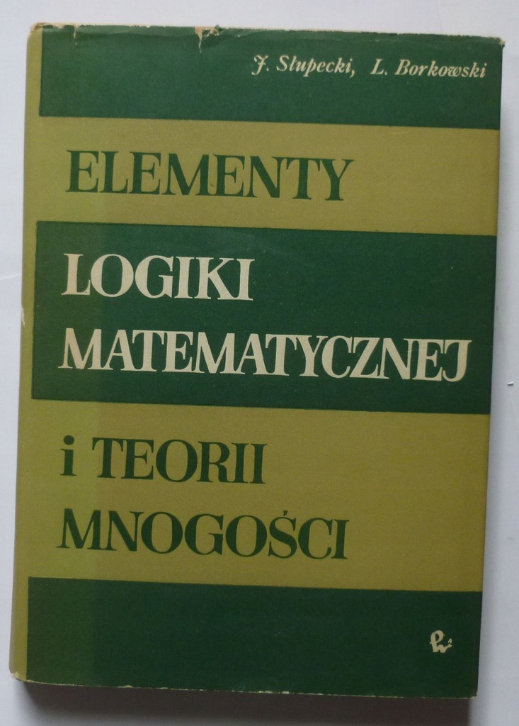 ELEMENTY LOGIKI MATEMATYCZNEJ I TEORII MNOGOŚCI - 13952071369 - oficjalne archiwum Allegro