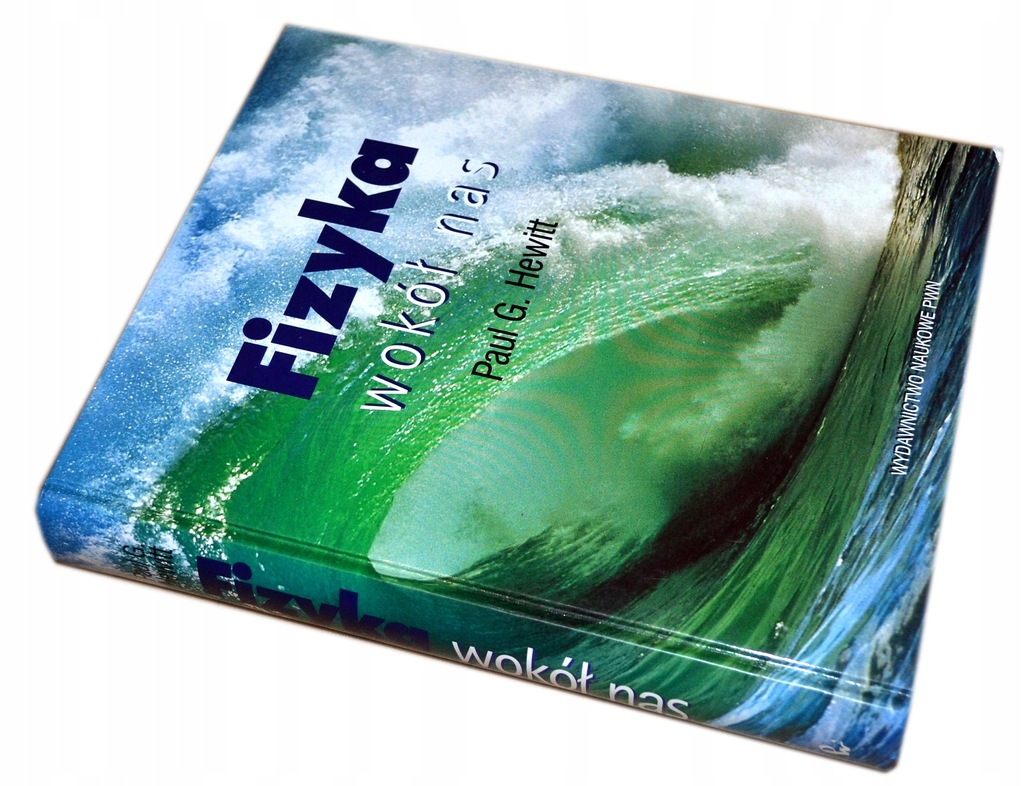 Paul G. Hewitt Fizyka wokół nas - 12287428158 - oficjalne archiwum Allegro