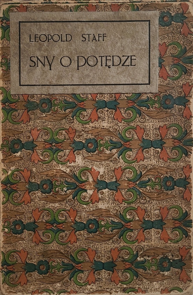 Sny o potędze Leopold Staff wydanie trzecie 1909 - 13694122602 - oficjalne archiwum Allegro