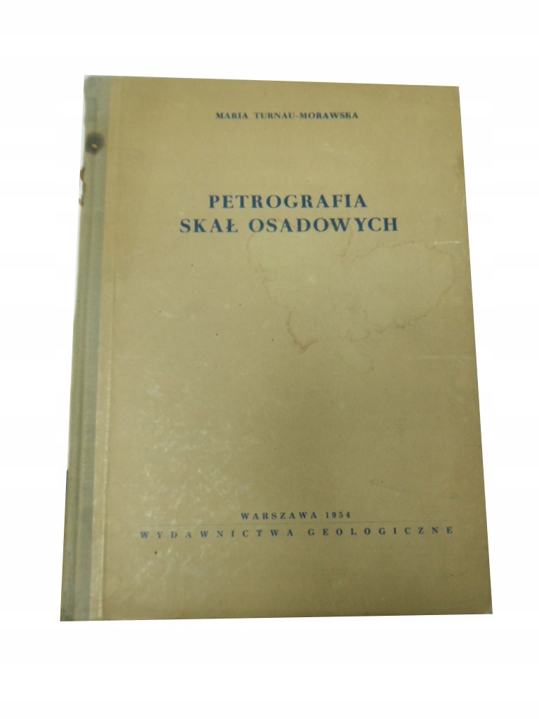 PETROGRAFIA SKAŁ OSADOWYCH Maria Turnau - Morawski - 13215449417 ...