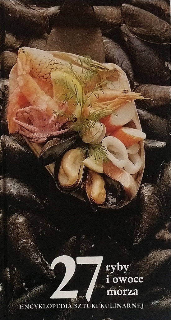 Ryby i owoce morza Encyklopedia kulinarna Nr 27 - 14000782878 - oficjalne archiwum Allegro