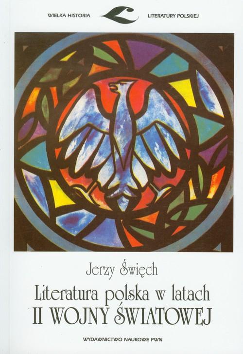 Literatura polska w latach II wojny światowej Jerzy Święch - 16843637644 - oficjalne archiwum ...