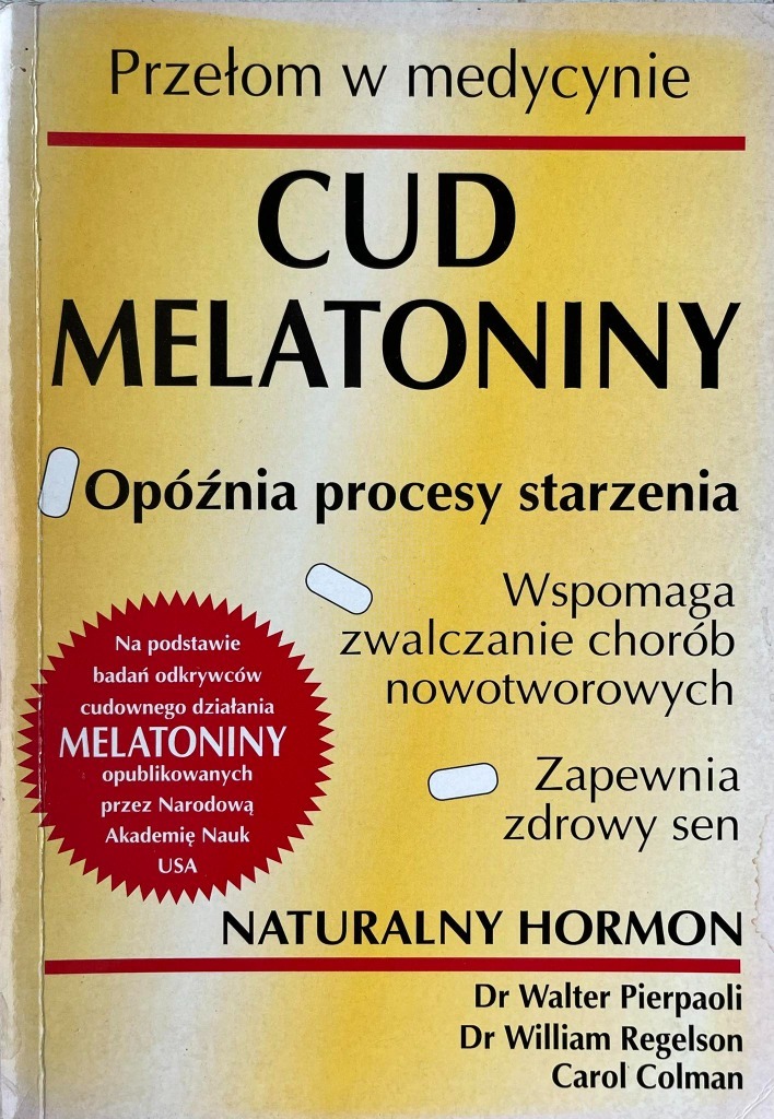 Colman, Pierpaoli, Regelson, Cud melatoniny (melatonina) - 16479663685 ...