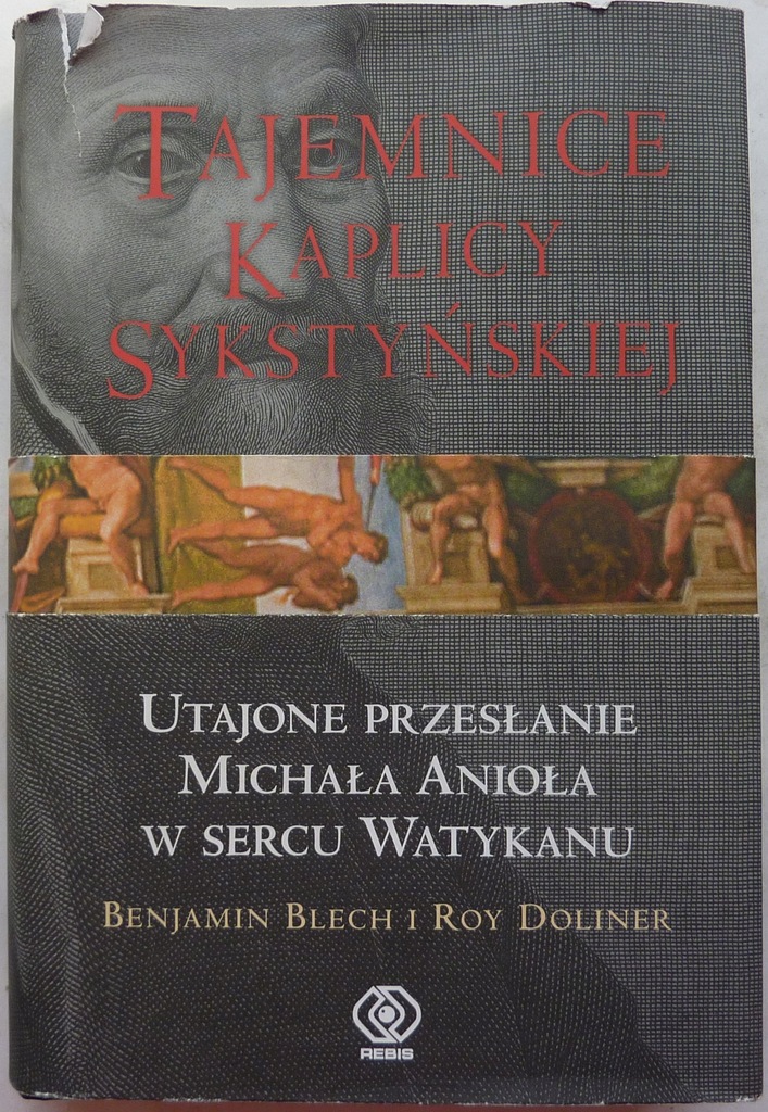 Benjamin Blech Roy Doliner TAJEMNICE KAPLICY SYKSTYŃSKIEJ - 14386282669 ...