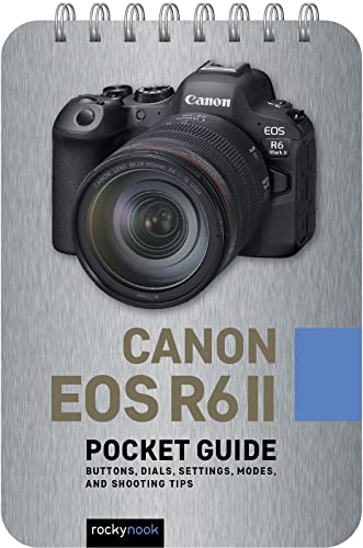 Canon EOS R6 II: Pocket Guide: Buttons, Dials, Settings, Modes, and Nook, - 17131778907 ...