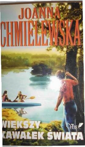 Większy kawałek świata - Joanna Chmielwska - 12662792455 - oficjalne archiwum Allegro