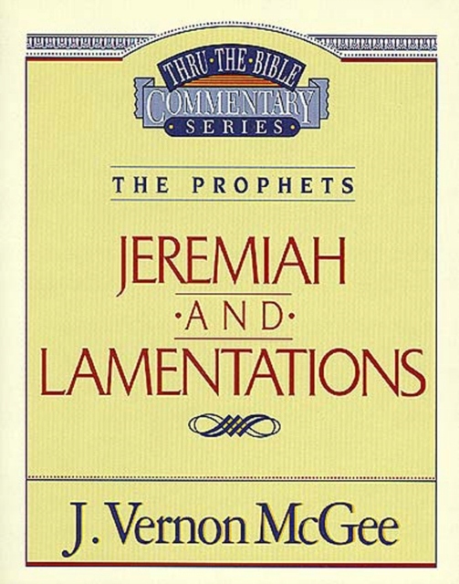 Thru the Bible Vol. 24: The Prophets (Jeremiah/Lam - 9771378155 ...