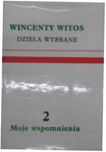 Dzieła wybrane 2 Moje wspomnienia - W.Witos - 12655563036 - oficjalne archiwum Allegro