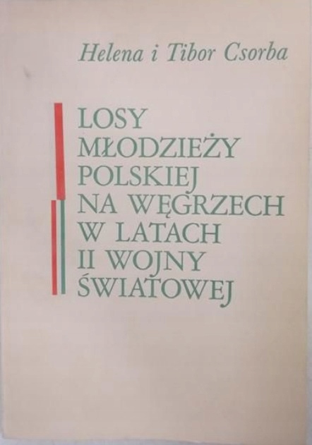Csorba Helena i Tibor - Losy młodzieży - 13010163690 - oficjalne ...