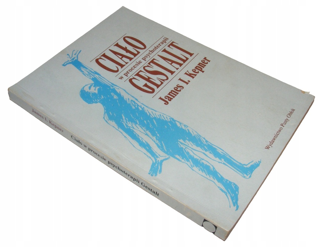 CIAŁO W PROCESIE GESTALT - James I. Kepner ___ BDB - 13028721220 ...