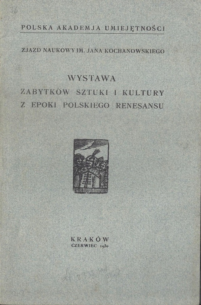 PRZEWODNIK WYSTAWA ZABYTKÓW SZTUKA KULTURA POLSKA RENESANSU KRAKÓW 1930 ...