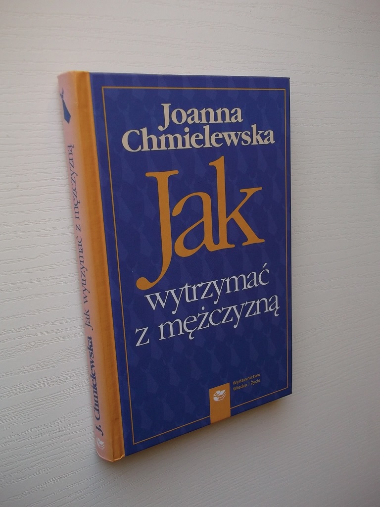JOANNA CHMIELEWSKA - JAK WYTRZYMAĆ Z MĘŻCZYZNĄ - 13677299931 - oficjalne archiwum Allegro