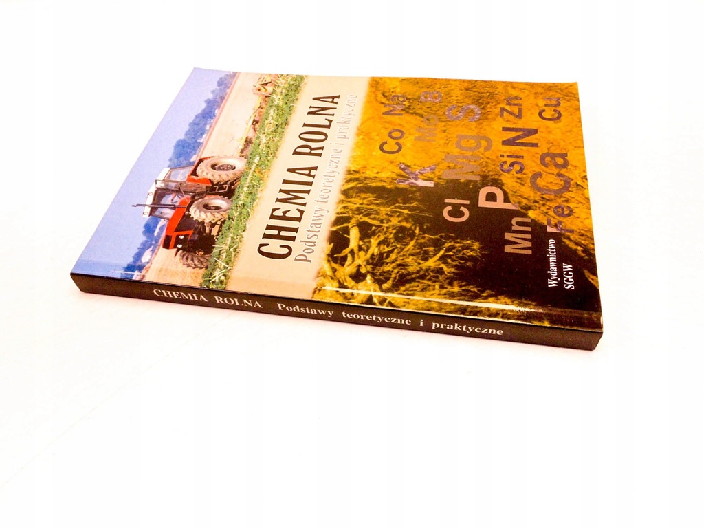 CHEMIA ROLNA PODSTAWY TEORETYCZNE I PRAKTYCZNE - 13284176551 ...