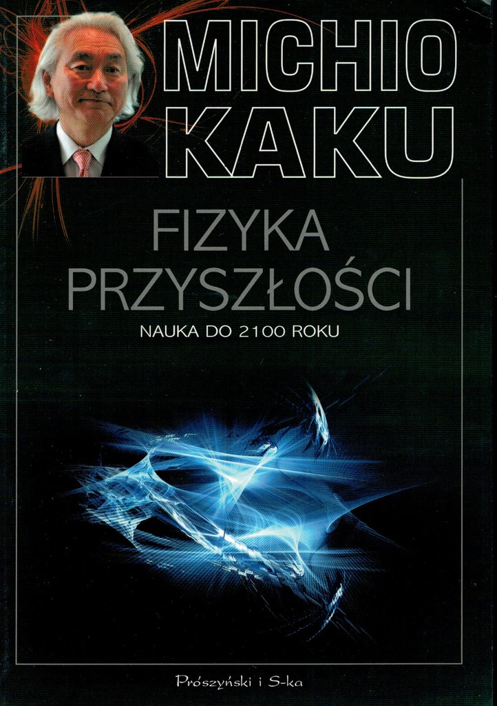 FIZYKA PRZYSZŁOŚCI MICHIO KAKU - 7220811298 - oficjalne archiwum Allegro