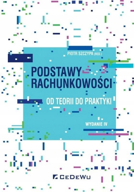Podstawy rachunkowości - od teorii do praktyki - 12627734298 - oficjalne archiwum Allegro
