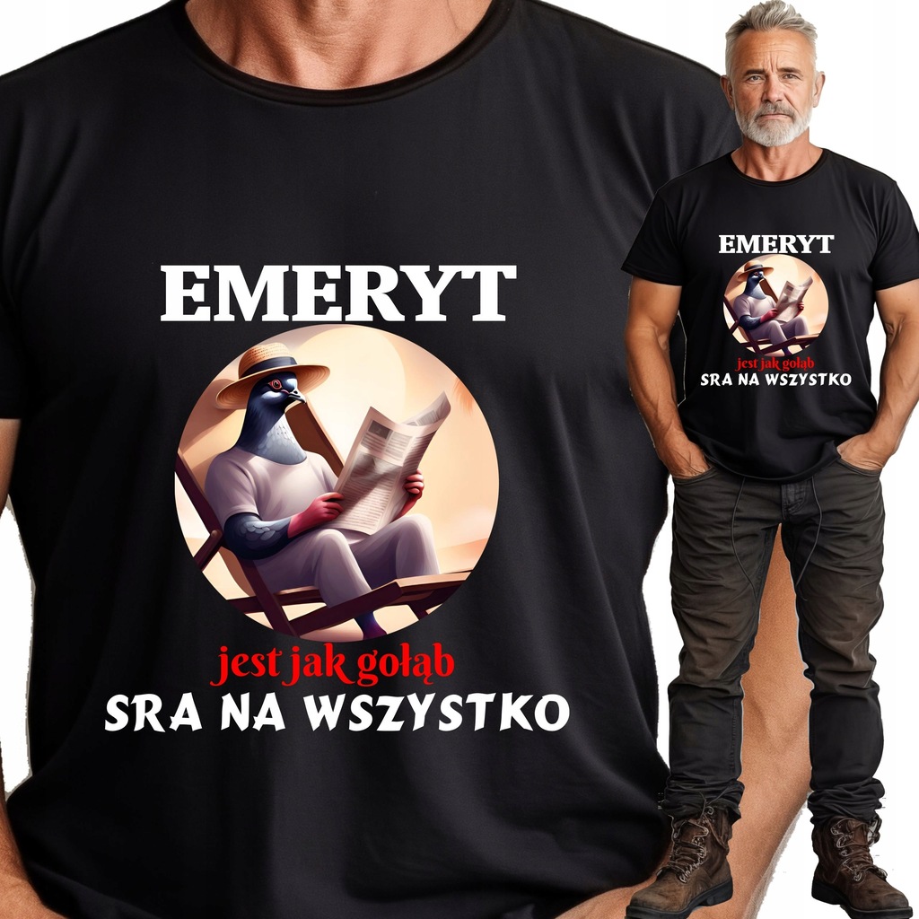 Emeryt Jest Jak Goląb Czarna Koszulka Męska na Prezent dla Emeryta S ...