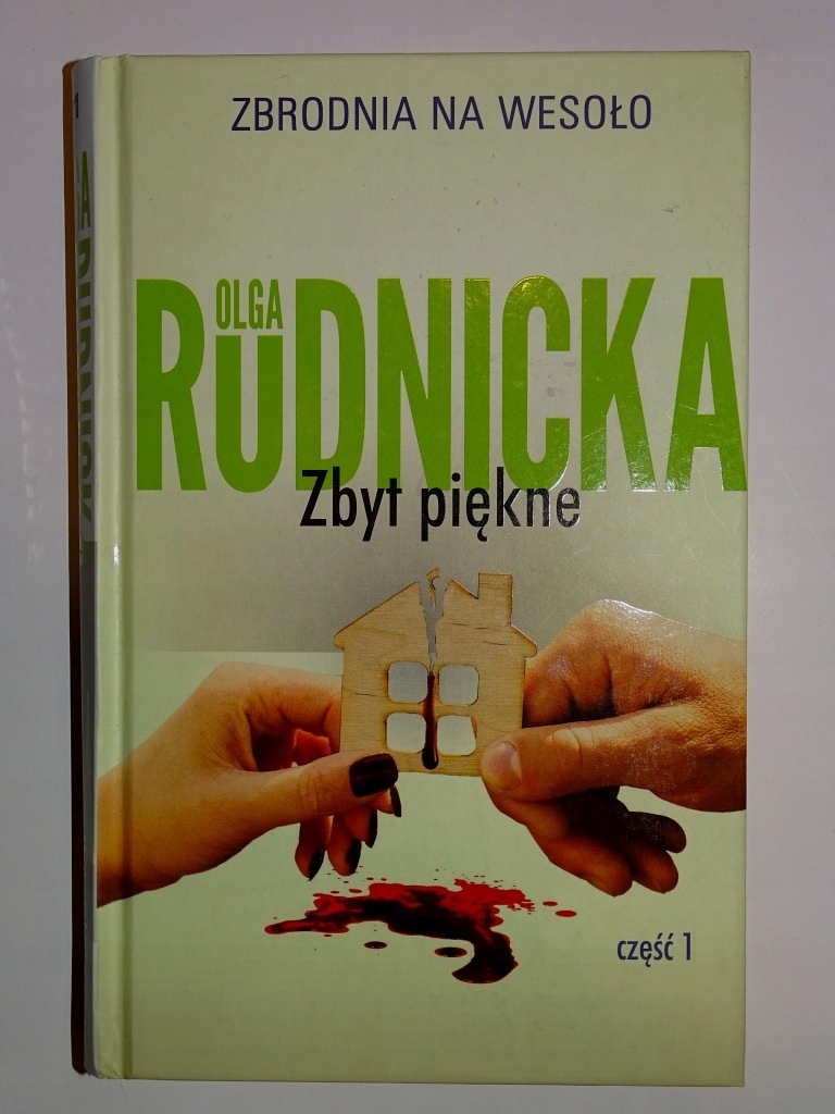 OLGA RUDNICKA ZBYT PIĘKNE ZBRODNIA NA WESOŁO CZ 1 - 7758359024 ...