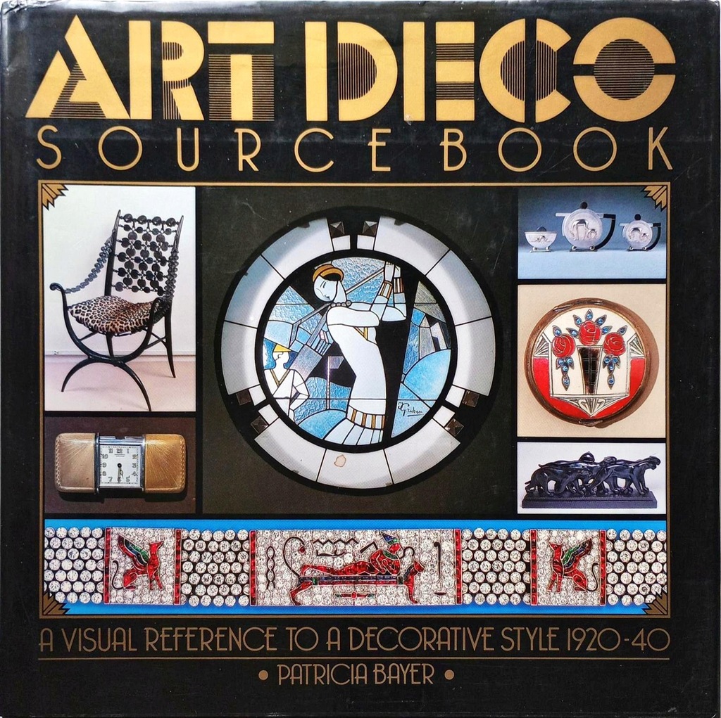 ART DECO SOURCE BOOK: A VISUAL REFERENCE TO A DECORATIVE STYLE 1920-40 ...