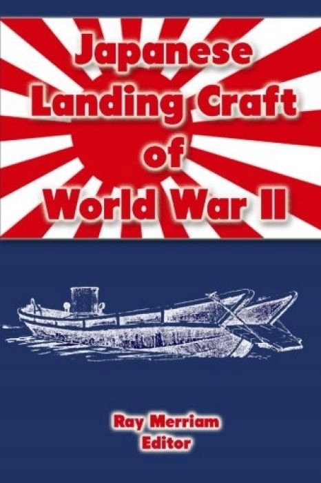 Ray Merriam Japanese Landing Craft of World War II - 7715923092 ...