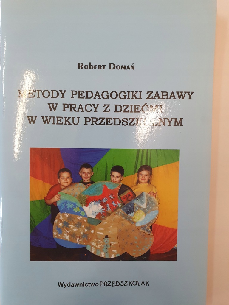 Metody pedagogiki zabawy w pracy z dziećmi w wieku przedszkolnym - 15701420748 - oficjalne ...