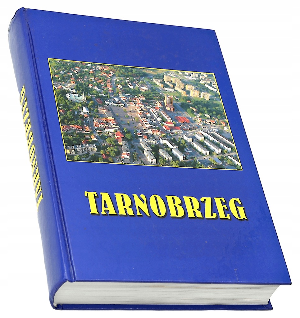 Tarnobrzeg Dzieje miasta 1593-1939 - red. Feliks Kiryk | Armoryka ...
