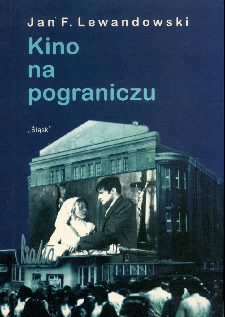 Kino na pograniczu - Jan F. Lewandowski - 13015213947 - oficjalne ...