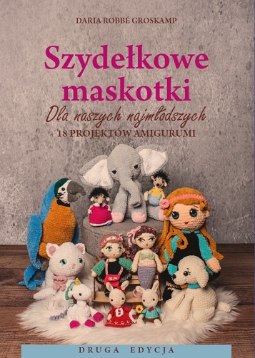 Szydełkowe MASKOTKI wzory na szydełko. Super książka + kurs ...