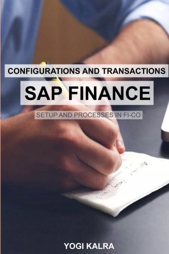 Kalra, Yogi SAP FINANCE - Configurations and Trans - 13602410859 ...