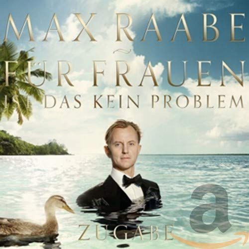 MAX RAABE: FUR FRAUEN IST DAS KEIN PROBLEM (ZUGABE - 13115924384 ... MAX RAABE: FUR FRAUEN IST DAS KEIN PROBLEM (ZUGABE - 13115924384 ...