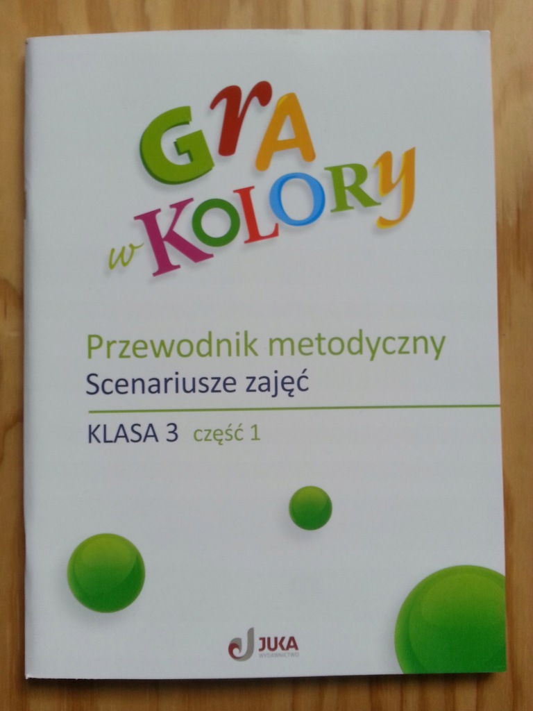 Gra w kolory przewodnik metodyczny klasa 3 część 1 - 13060327813 ...