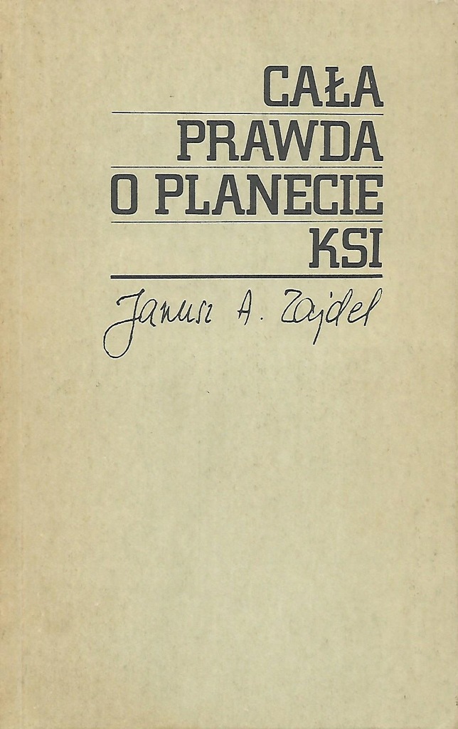 Zajdel Cała prawda o planecie Ksi [opis] - 11134794907 - oficjalne archiwum Allegro